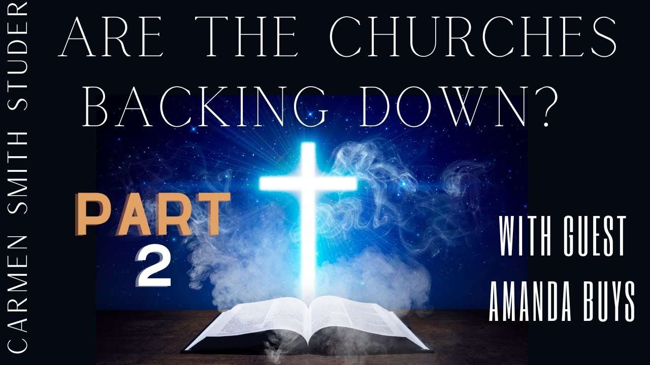 Video Thumbnail: Part 2 Are the Churches Backing Down | With Amanda ...